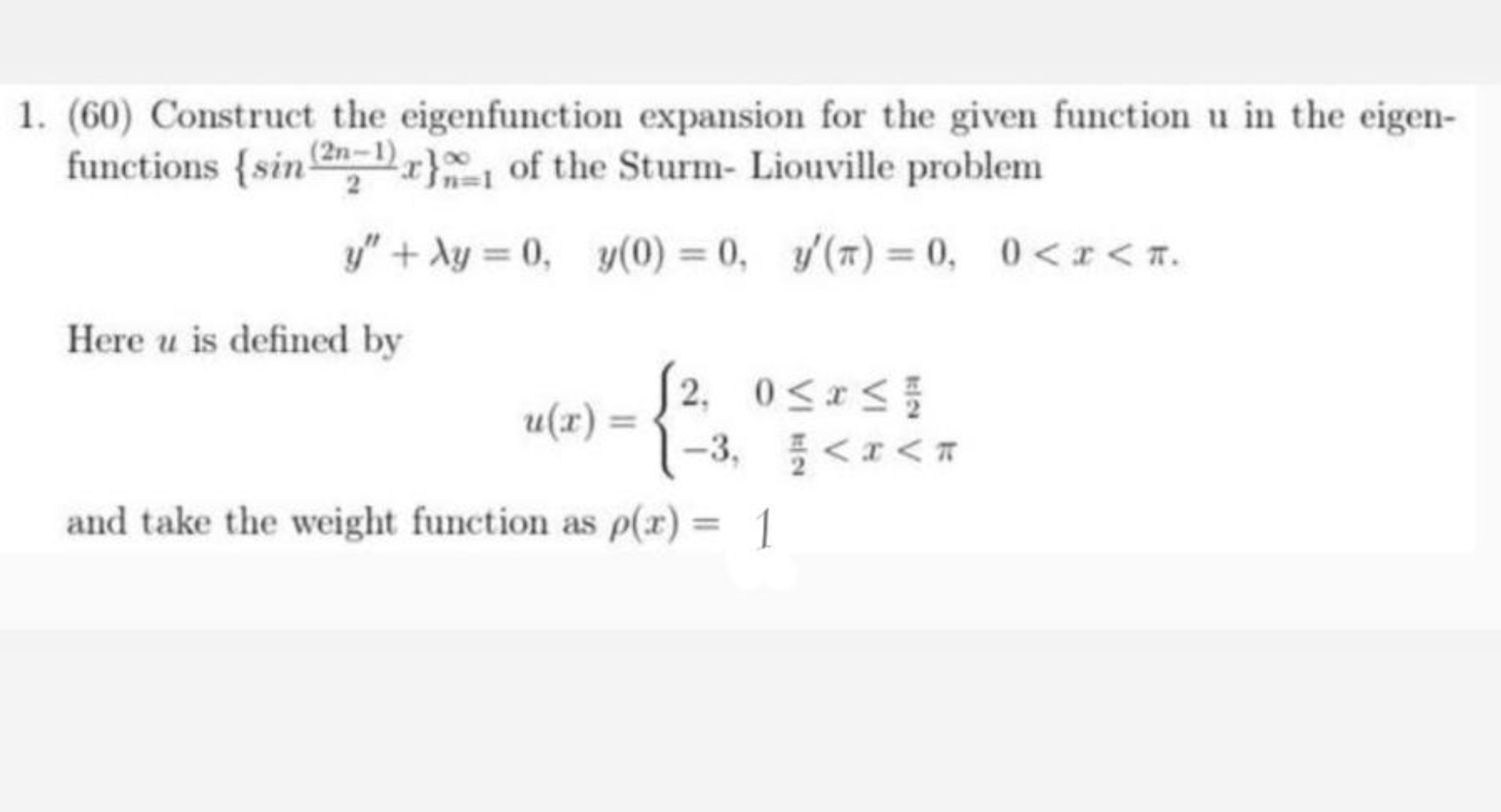 Solved (60) ﻿Construct the eigenfunction expansion for the | Chegg.com