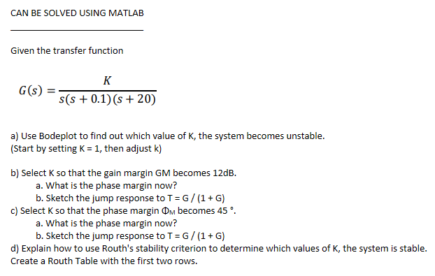 Solved CAN BE SOLVED USING MATLAB Given the transfer | Chegg.com