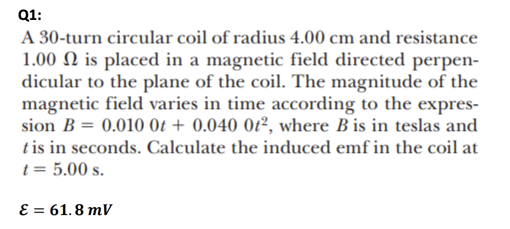 Solved Q1: A 30-turn circular coil of radius 4.00 cm and | Chegg.com