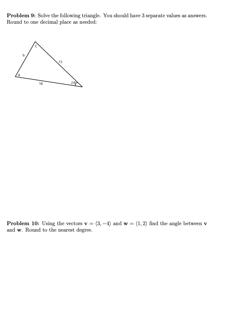 Solved Problem 9: Solve the following triangle. You should | Chegg.com
