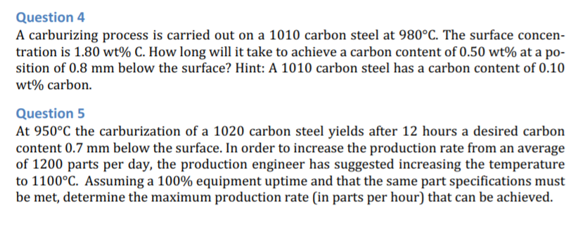 Solved Question 4 A carburizing process is carried out on a | Chegg.com