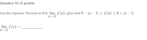 Solved Use the Squeeze Theorem to find limx→1f(x), given | Chegg.com