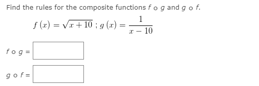 Solved Find the rules for the composite functions fog and go | Chegg.com