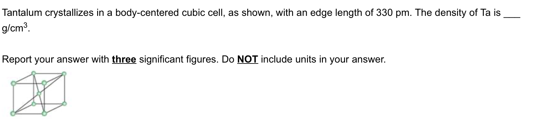 Solved Tantalum crystallizes in a body-centered cubic cell, | Chegg.com