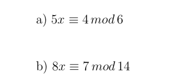 Solved a) 5x = 4mod 6 b) 8x = 7 mod 14 | Chegg.com
