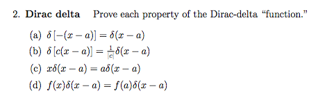 Solved 2. Dirac delta Prove each property of the Dirac-delta | Chegg.com