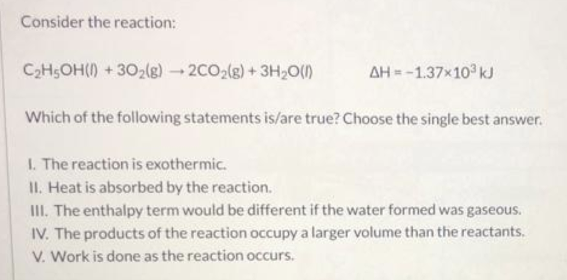 Solved Consider the reaction: C2H5OH() + 3O2(g) 2CO2(g) + | Chegg.com