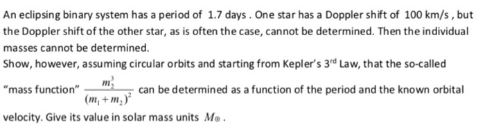 Solved An eclipsing binary system has a period of 1.7 days. | Chegg.com