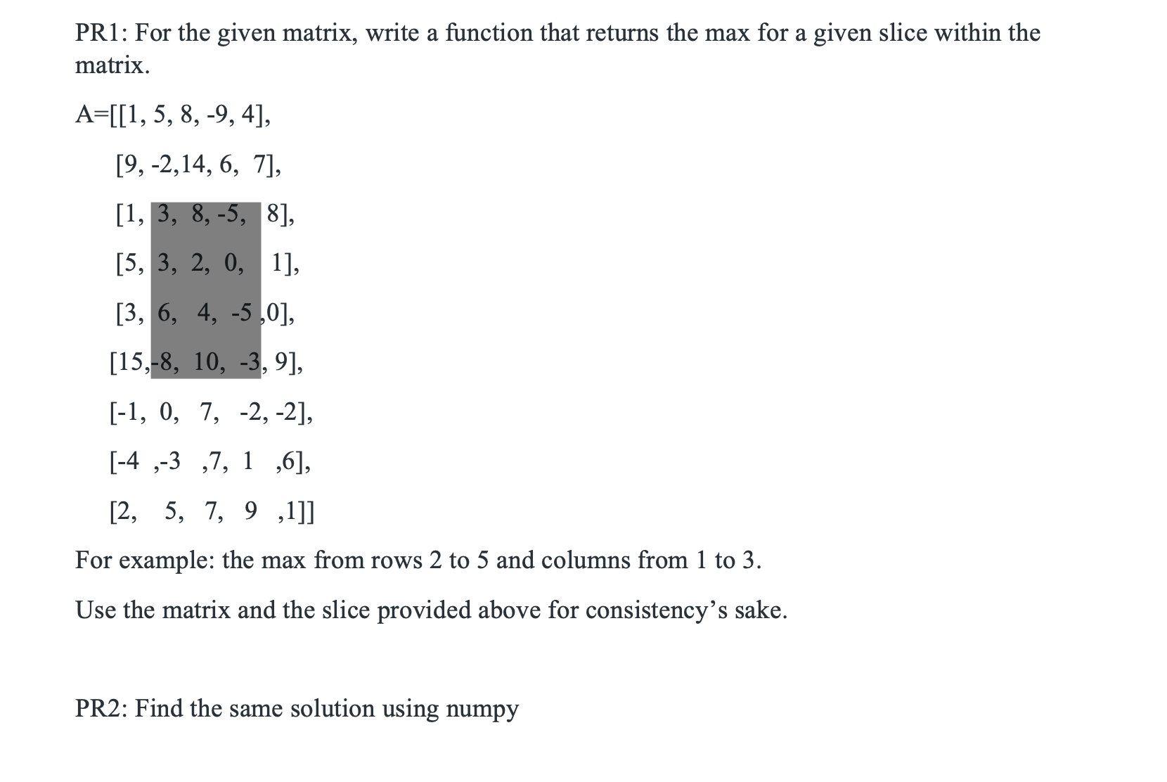 Solved PR1: For the given matrix, write a function that | Chegg.com