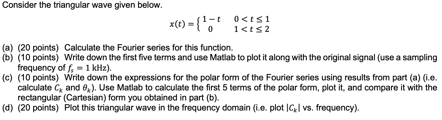 Solved Consider the triangular wave given below. x(t) = {15 | Chegg.com