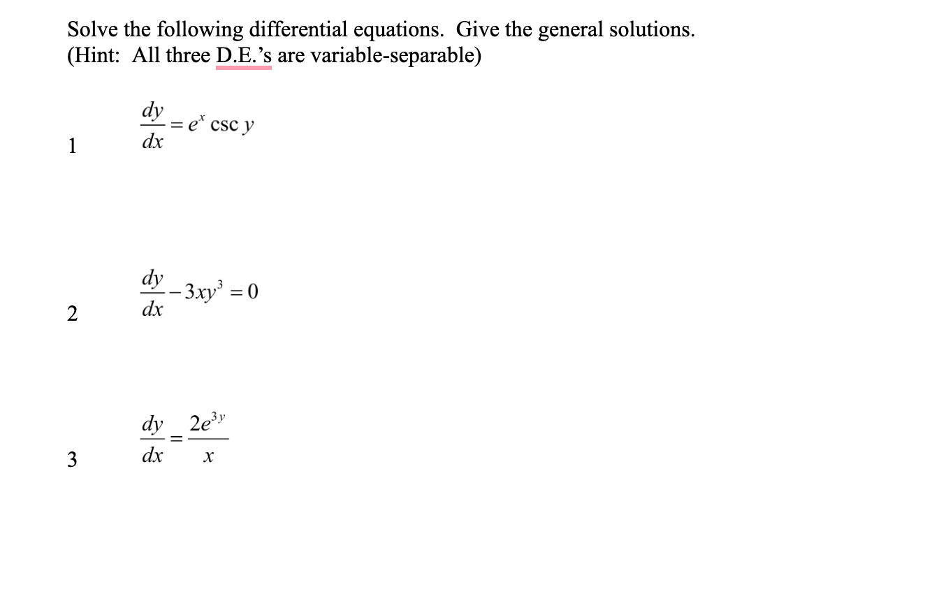 Solved Solve the following differential equations. Give the | Chegg.com