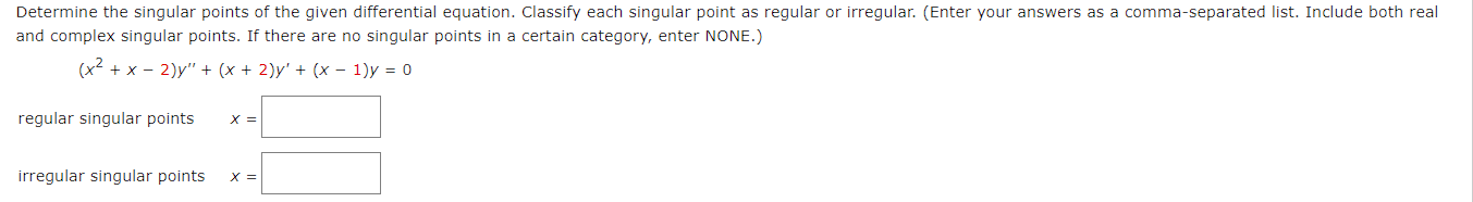 Solved and complex singular points. If there are no singular | Chegg.com