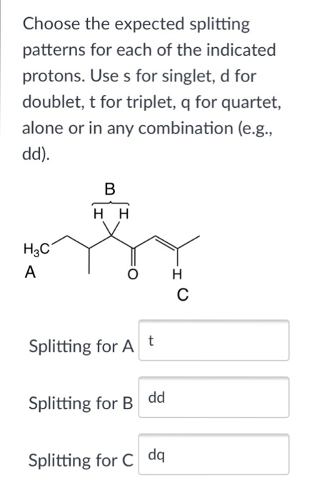 Solved Choose the expected splitting patterns for each of | Chegg.com