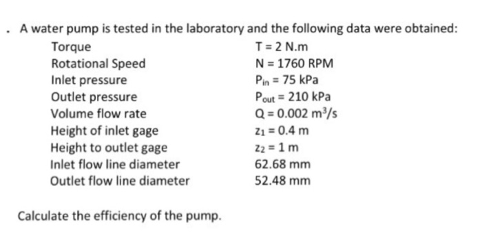 Solved A water pump is tested in the laboratory and the | Chegg.com
