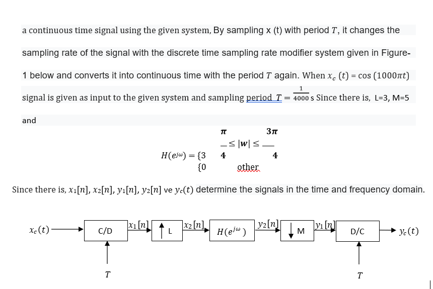 a continuous time signal using the given system, By | Chegg.com