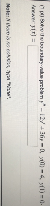 Solved (1 pt) Solve the boundary-value problem Answer: y(x) | Chegg.com
