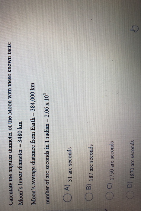 Solved Calculate the angular diameter ot the Moon with these | Chegg.com