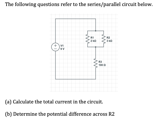 Solved The following questions refer to the series/parallel | Chegg.com