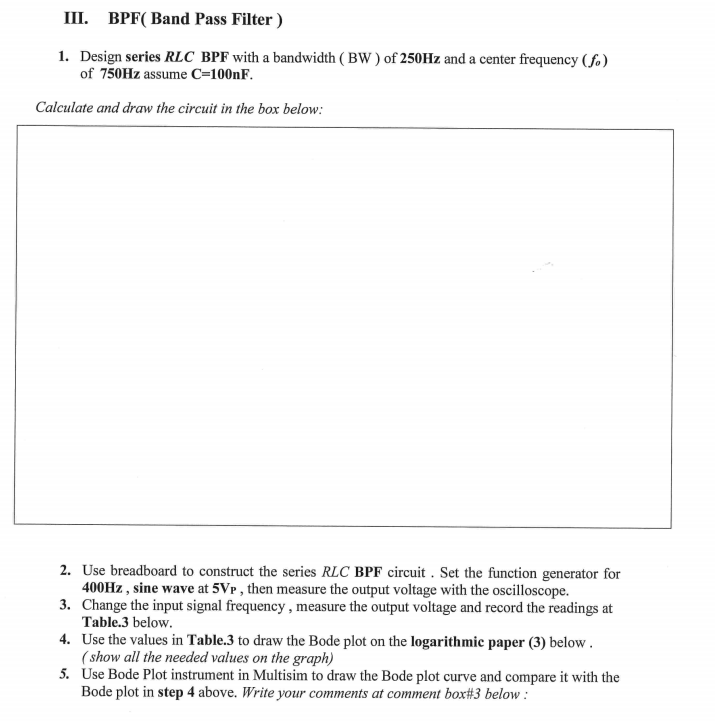 Solved III. BPF( Band Pass Filter) 1. Design series RLC BPF | Chegg.com