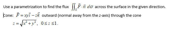 Solved Use a parametrization to find the flux across the | Chegg.com
