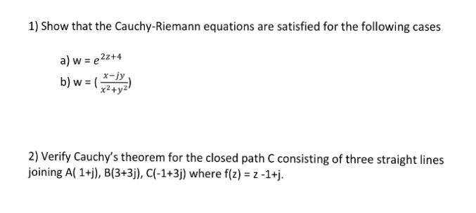 Solved 1) Show that the Cauchy-Riemann equations are | Chegg.com