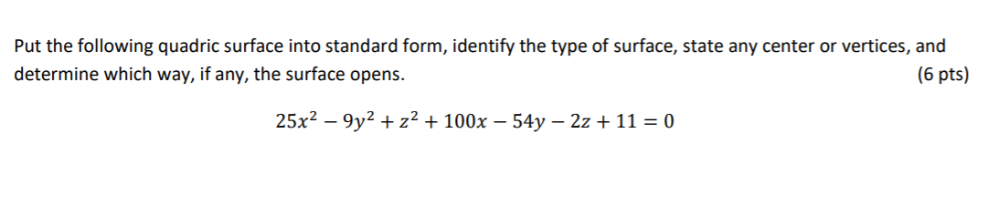 Solved Put the following quadric surface into standard form, | Chegg.com