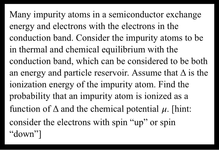 Many impurity atoms in a semiconductor exchange | Chegg.com