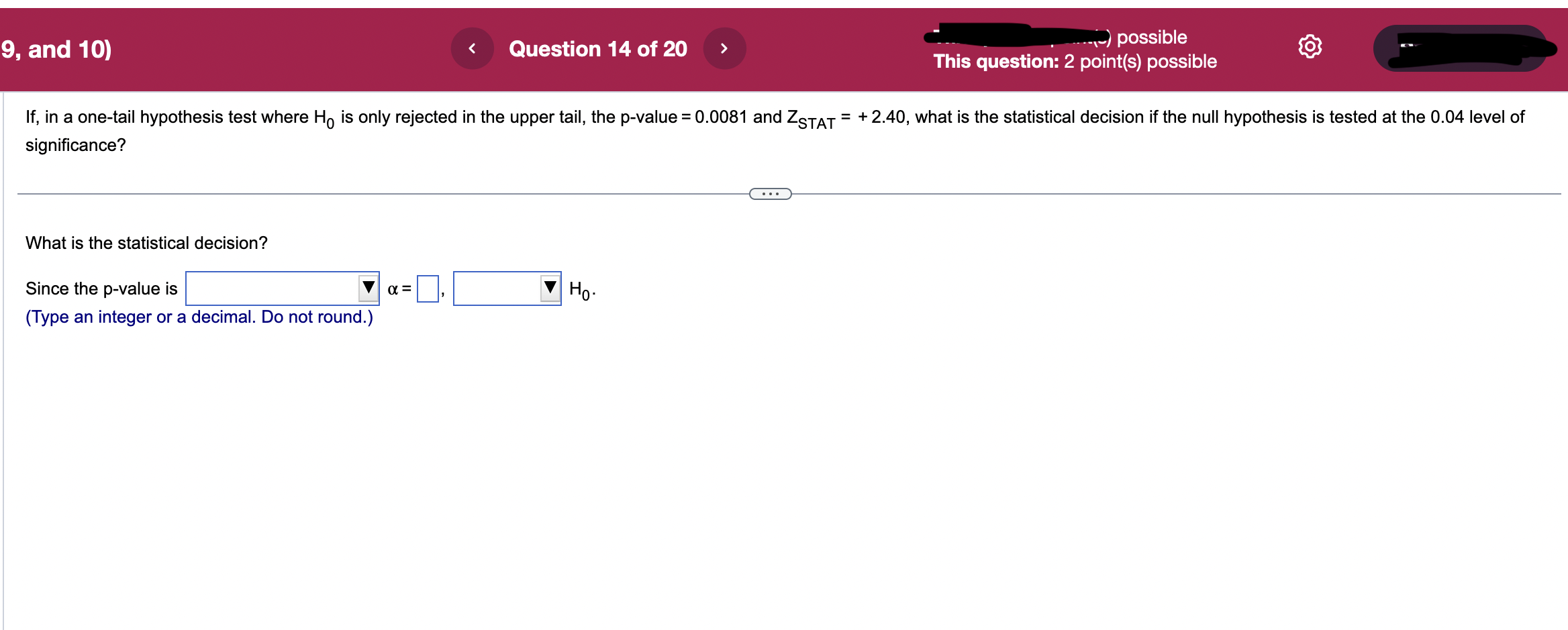 Solved If In A One Tail Hypothesis Test Where H0 Is Only 8912