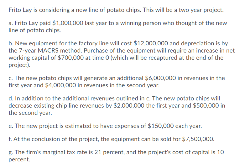 Solved Frito Lay is considering a new line of potato chips. | Chegg.com