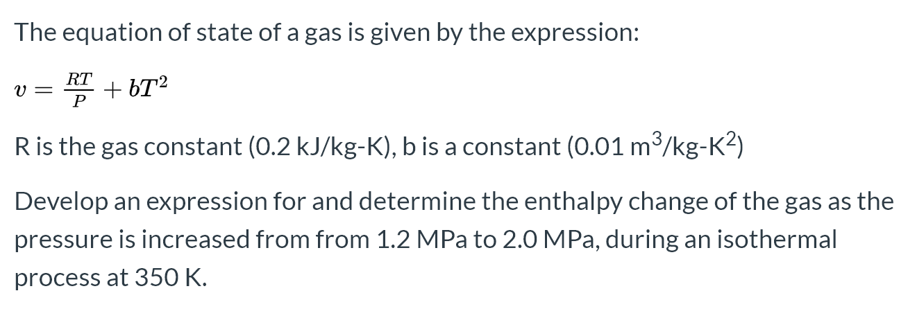 Solved The equation of state of a gas is given by the | Chegg.com