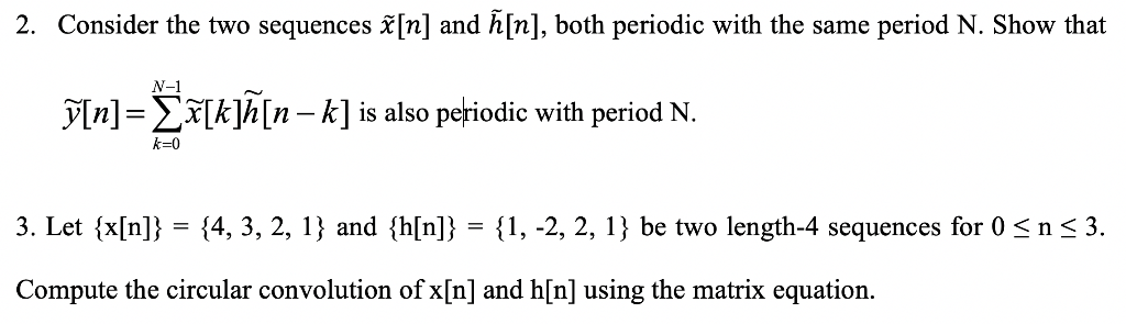 Solved Consider the two sequences, both periodic with the | Chegg.com