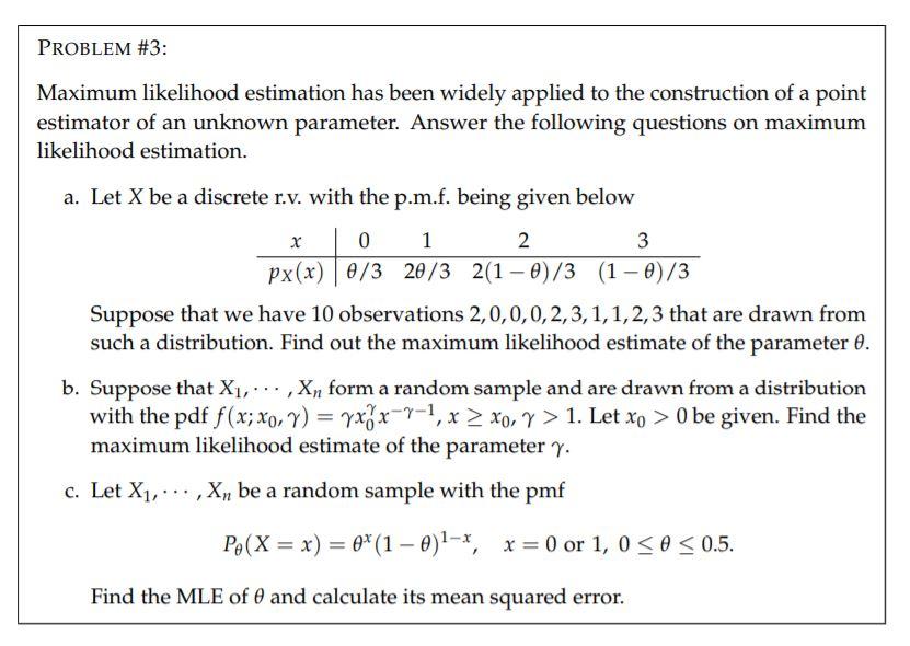 Solved PROBLEM #3: Maximum likelihood estimation has been | Chegg.com