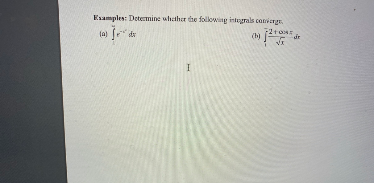 Solved Examples: Determine whether the following integrals | Chegg.com