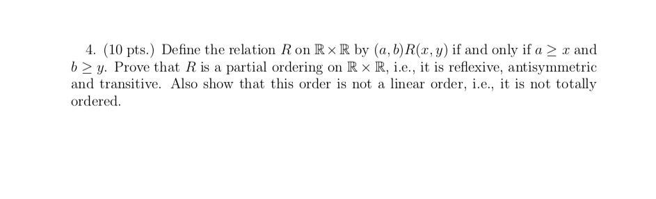 Solved 4. (10 pts.) Define the relation R on RxR by (a, | Chegg.com