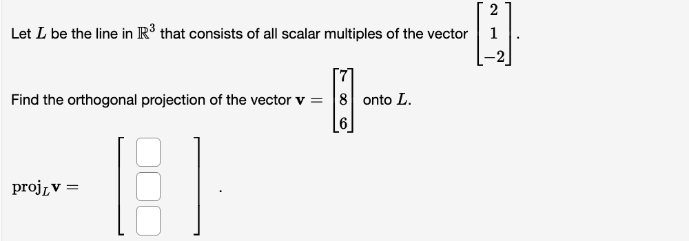 Solved 2 Let L be the line in R3 that consists of all scalar | Chegg.com