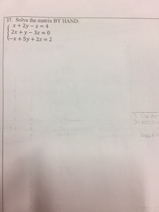 Solved 37. Solve the matrix BY HAND: 2x+y-3z = 0 7. Usc the | Chegg.com