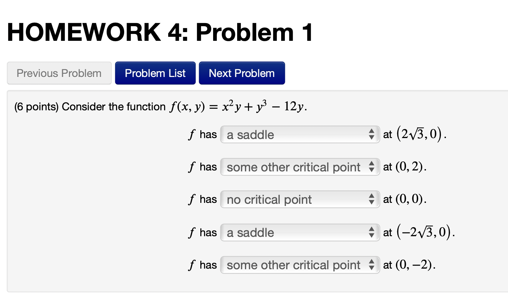 Solved (6 points) Consider the function f(x,y)=x2y+y3−12y. f | Chegg.com