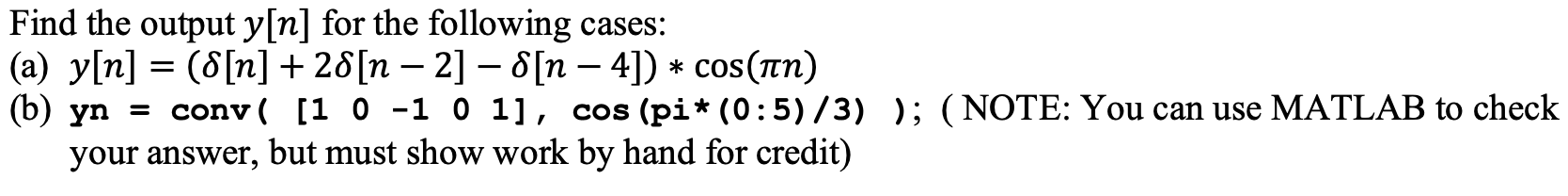 Solved Find The Output Y N For The Following Cases A 9815