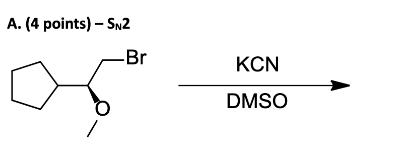 Solved A. (4 points) −SN2 KCNDMSO | Chegg.com