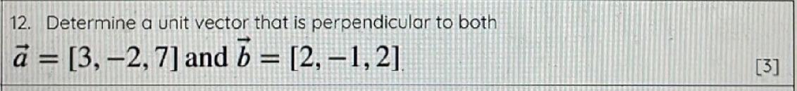 Solved 12. Determine a unit vector that is perpendicular to | Chegg.com