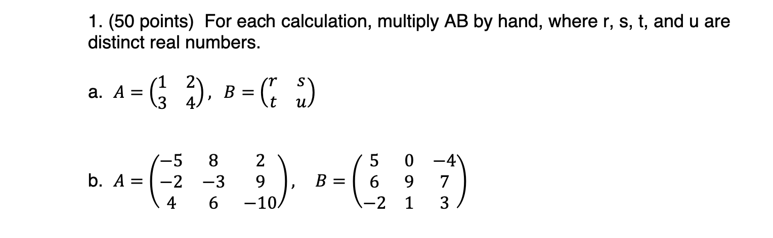 Solved 1. (50 points) For each calculation, multiply AB by | Chegg.com