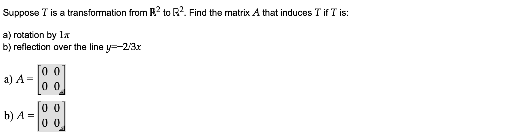 Solved Suppose T is a transformation from R2 to R2. Find the | Chegg.com