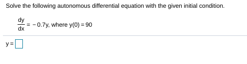 Solved Solve the following autonomous differential equation | Chegg.com