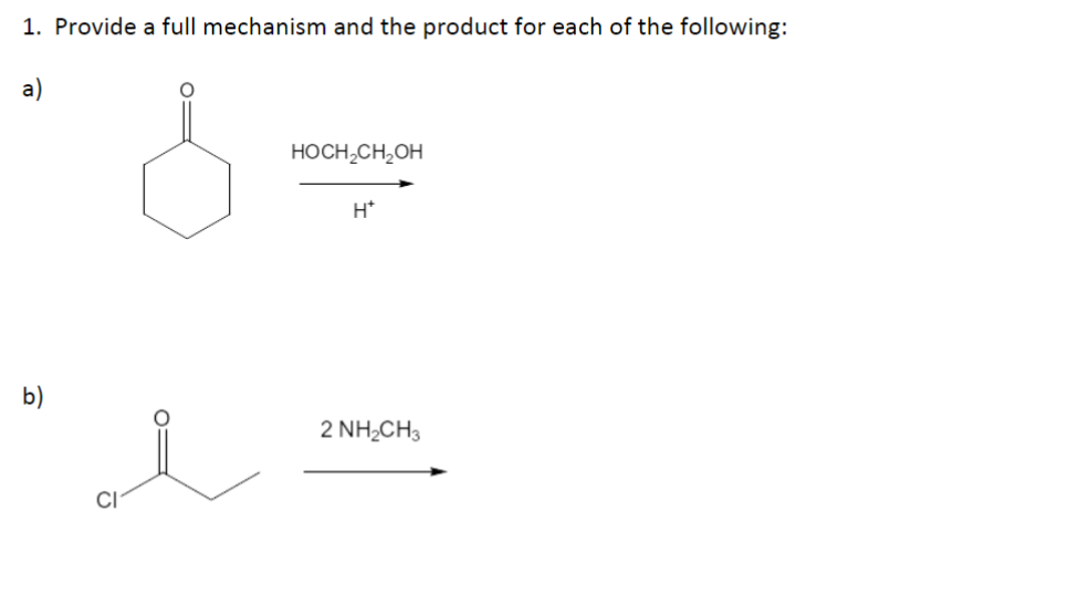 Solved 1. Provide a full mechanism and the product for each | Chegg.com