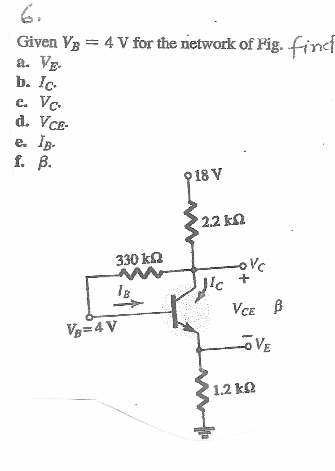 Solved 6. Given VB = 4 V for the network of Fig. find a. Ve | Chegg.com