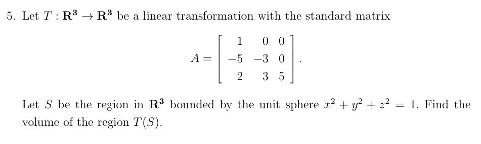 Solved Let T : R3 → R3 be a linear transformation with the | Chegg.com