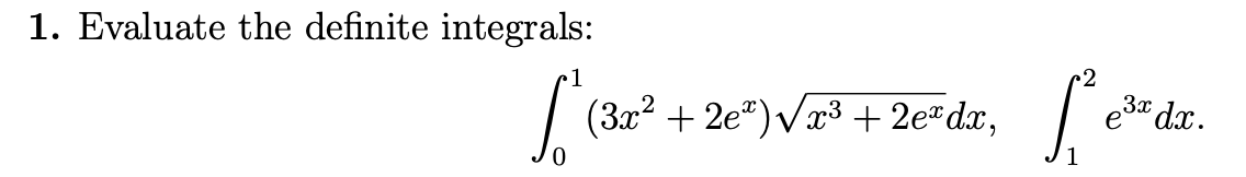 Solved 1. Evaluate the definite integrals: | Chegg.com