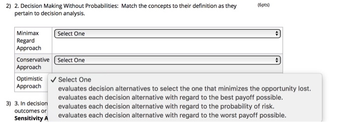 Solved (6pts) 2) 2. Decision Making Without Probabilities: | Chegg.com