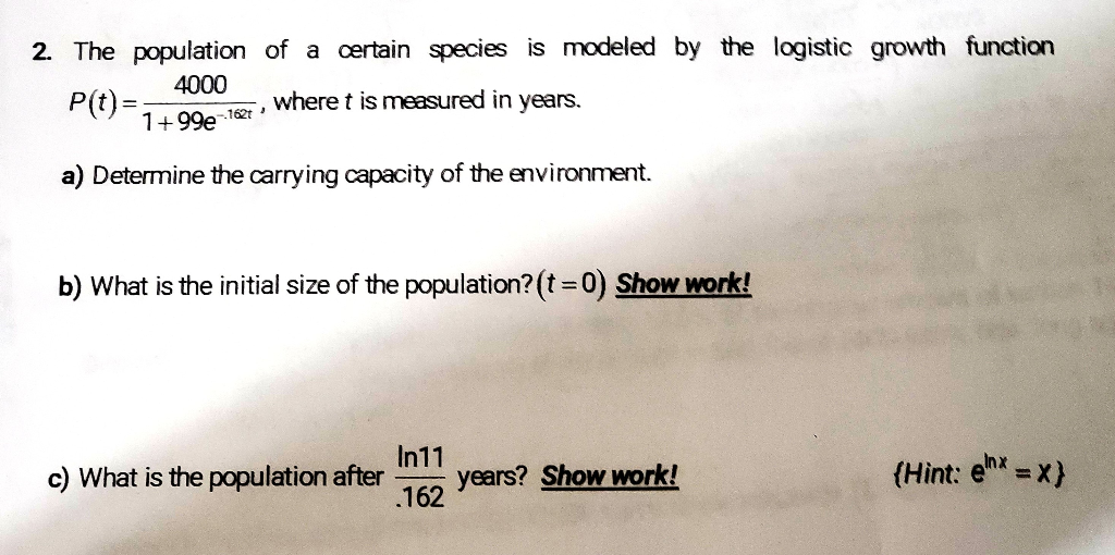 Solved 2. The population of a certain species is modeled by | Chegg.com