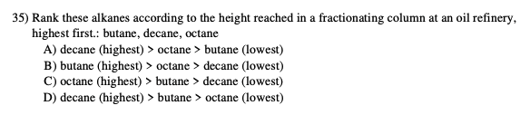 Solved 35) Rank these alkanes according to the height | Chegg.com